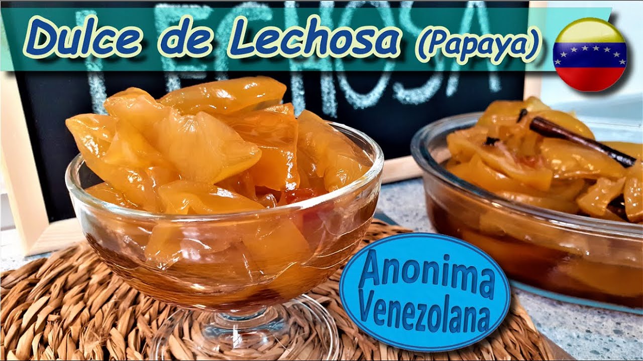 Prueba el exquisito dulce de lechosa venezolana en casa con esta fácil ...